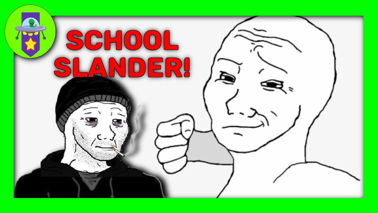 School Slander Youtube