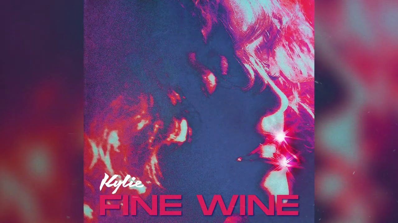 Kylie Minogue Fine Wine Official Audio Youtube Music