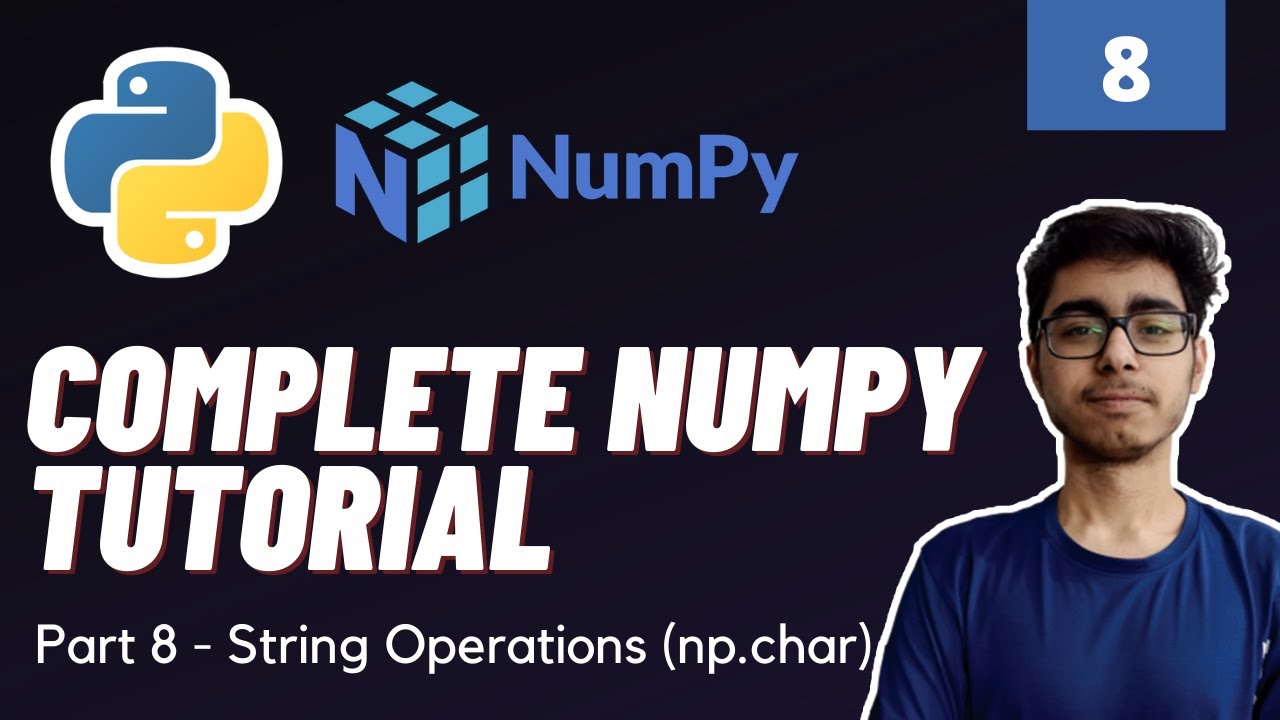 Part 8 Numpy String Operations Np Char Numpy Complete Tutorial