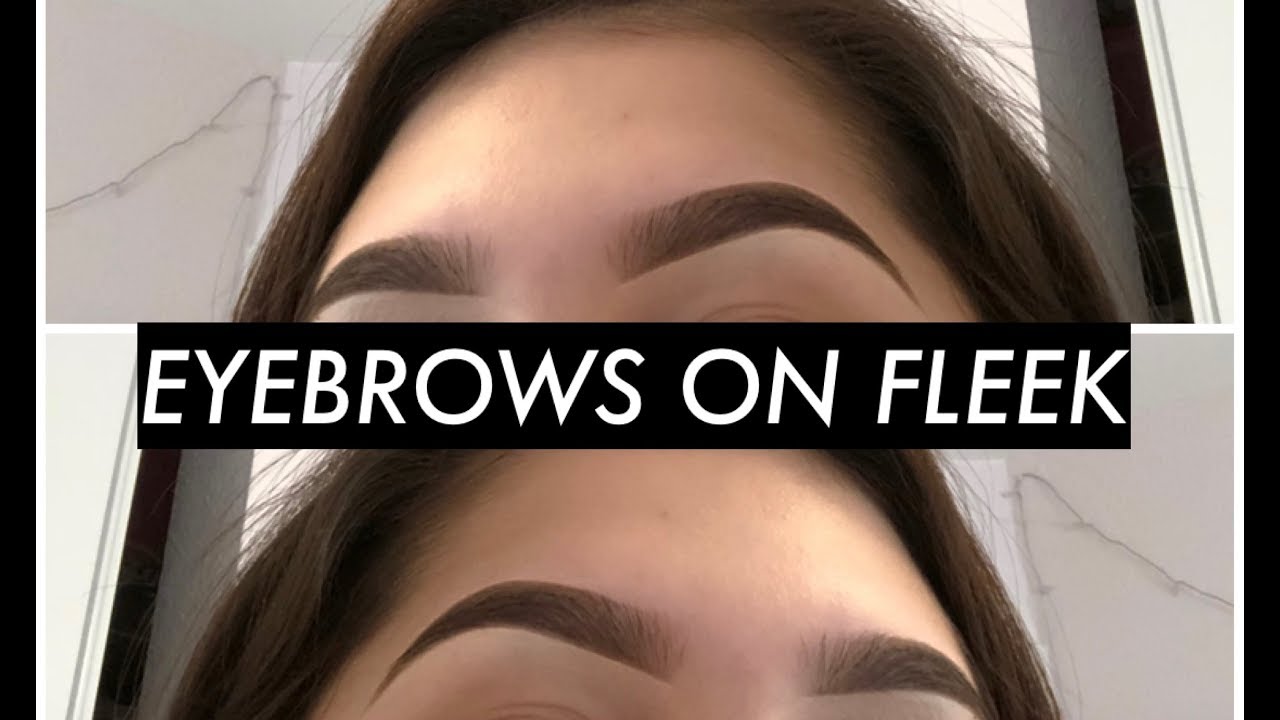 Eyebrows On Fleek Tutorial рџ ґ Youtube