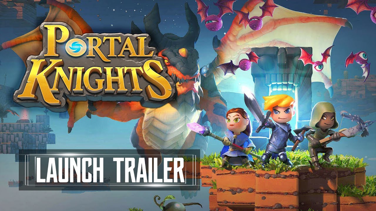 Portal Knights Launch Trailer Ps4 Xbox One Switch Youtube