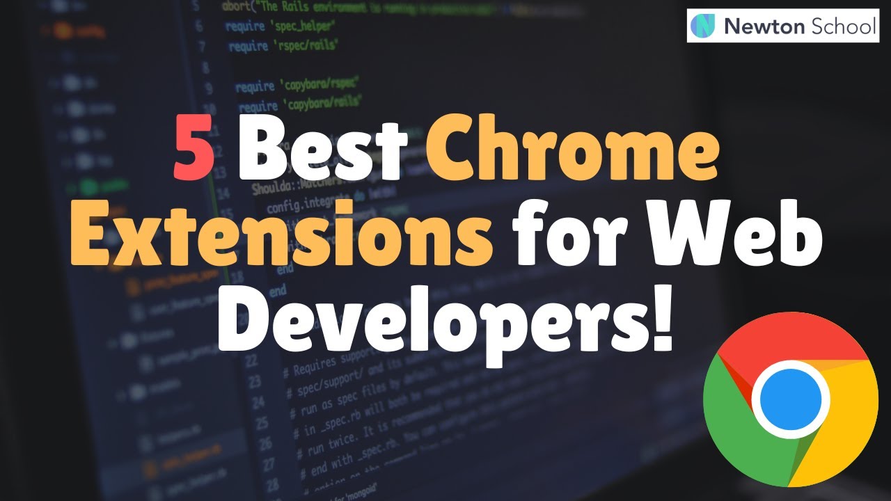5 Best Chrome Extensions For Web Developers Newton School Youtube