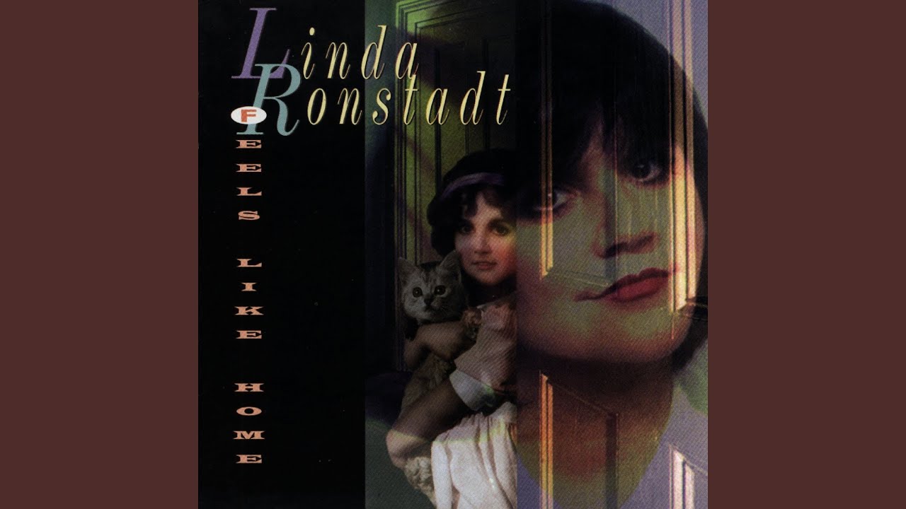 Feels Like Home Linda Ronstadt Song Lyrics Music Videos Concerts