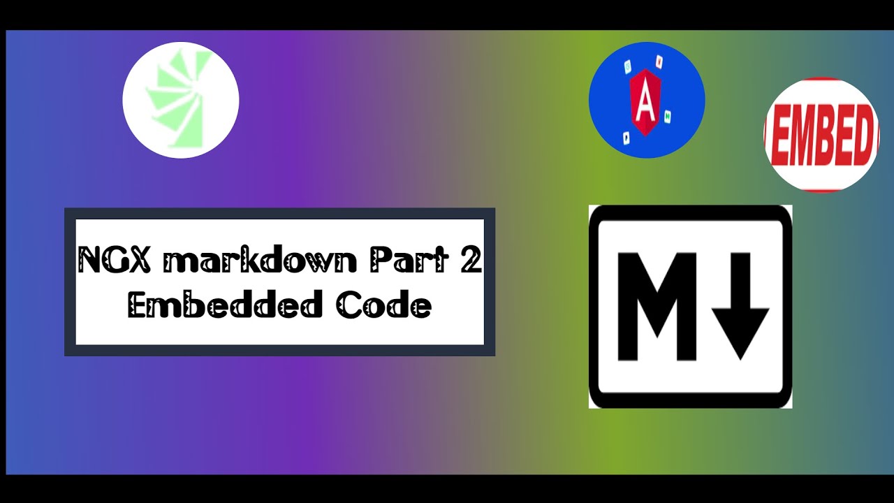 Ngx Markdown Part 2 Embedded Code Youtube