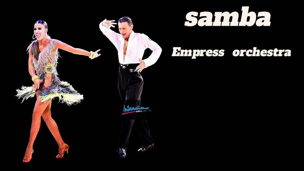 New Samba Empress Orchestra Youtube