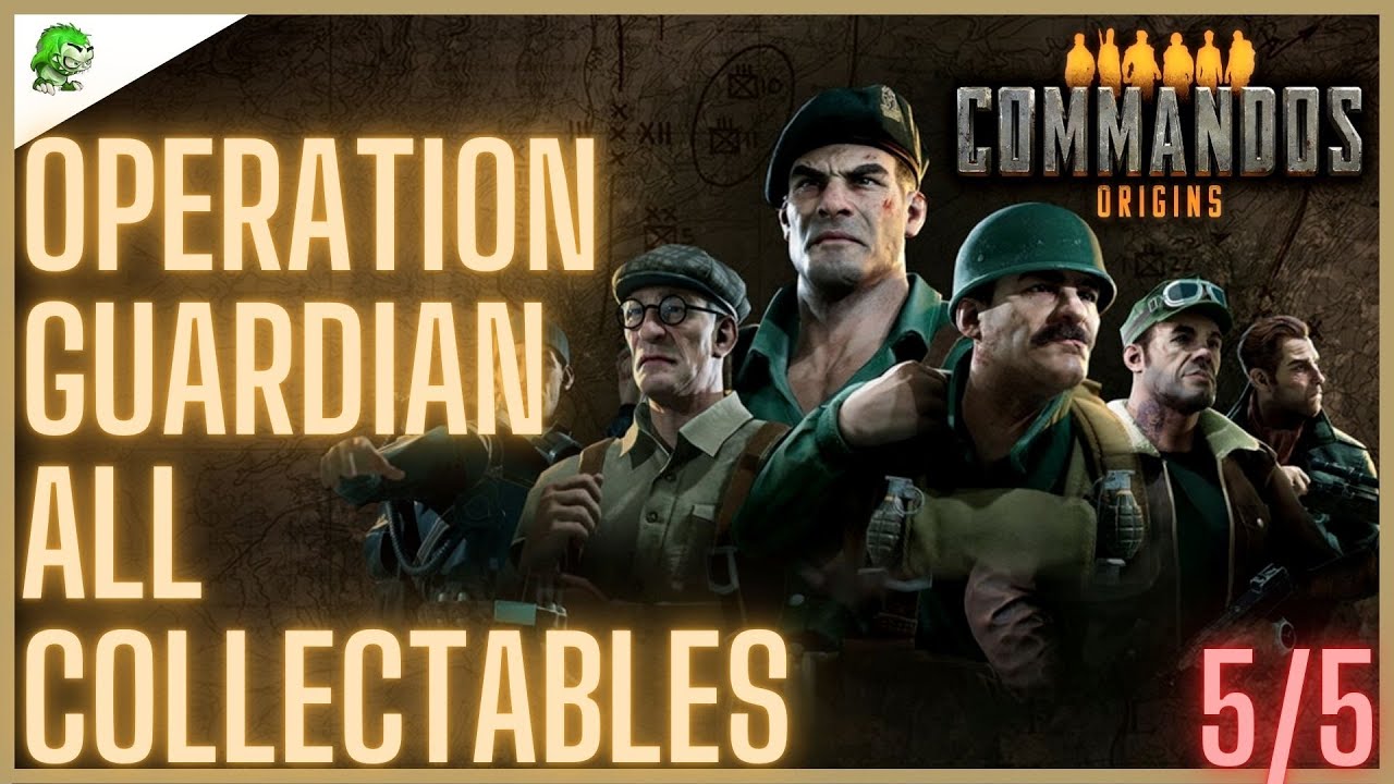 Commandos Origins Operation Guardian All Collectables Guide Youtube