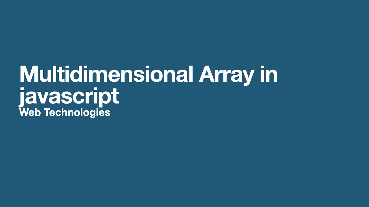 Multidimensional Arrays In Javascript Youtube