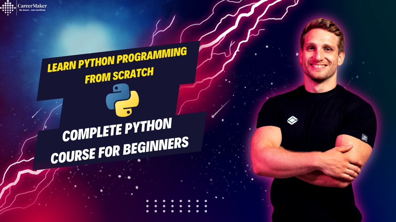 Learn Python Programming From Scratch Complete Python Course For