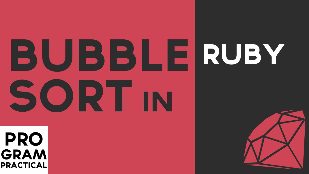 Ep 5 Bubble Sort In Ruby Youtube
