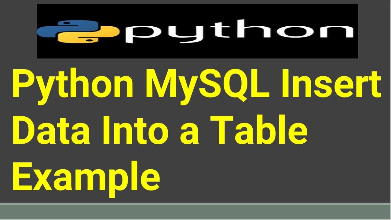 Python Mysql Insert Data Into A Table Example Python Tutorial Youtube