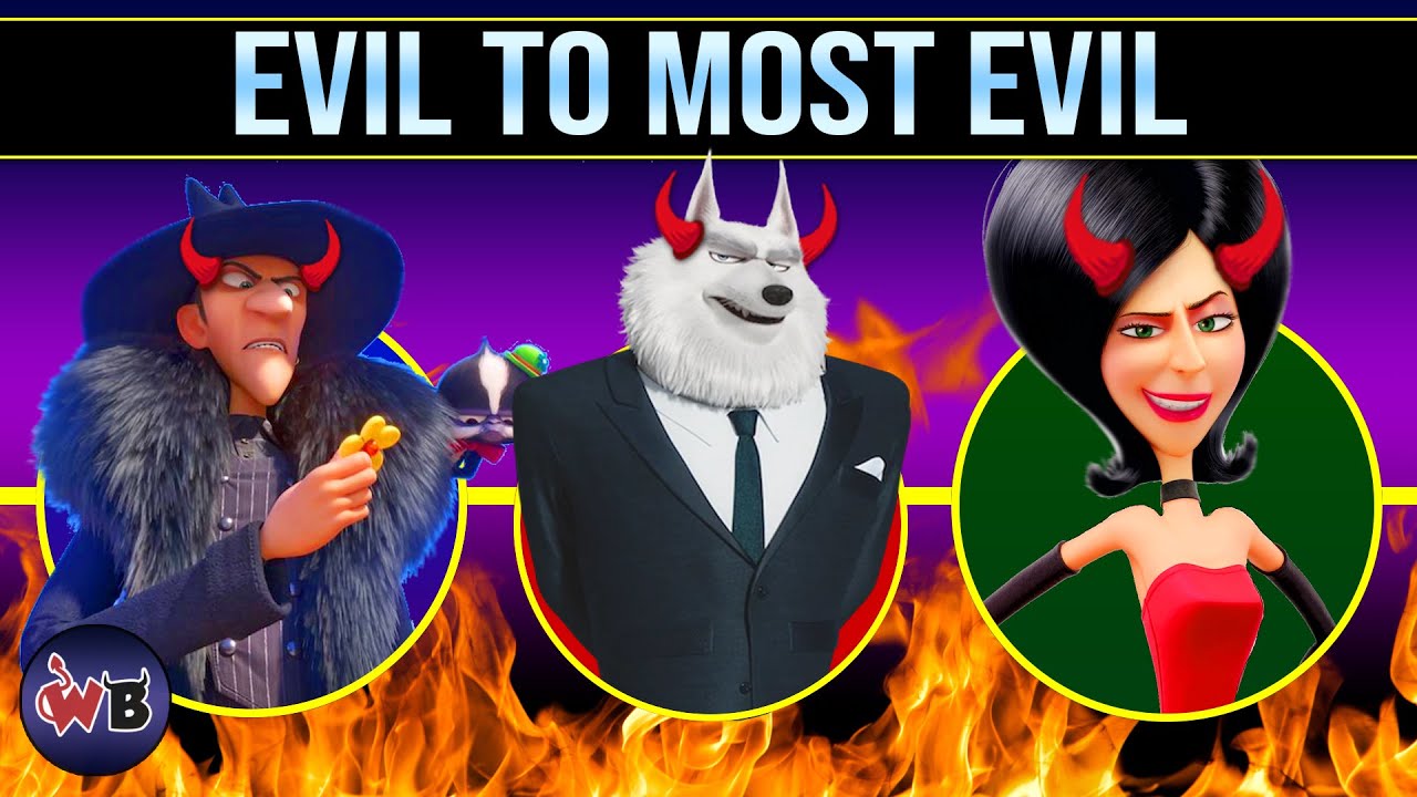 Illumination Animated Villains Evil To Most Evil Youtube