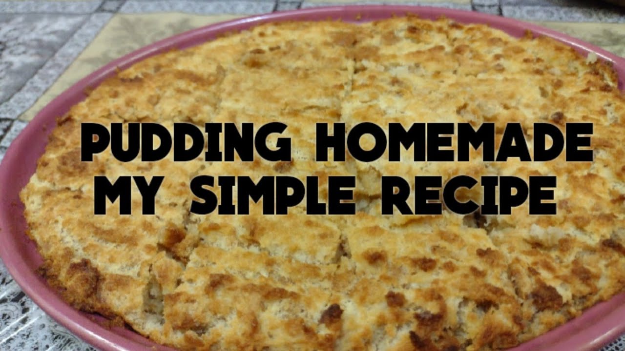 Pudding Homemade My Simple Recipe Youtube