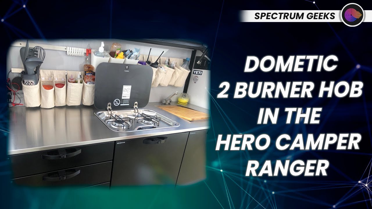 Hero Camper Ranger Kitchen Gas Hob Install Dometic Pi 8022 Dual Gas