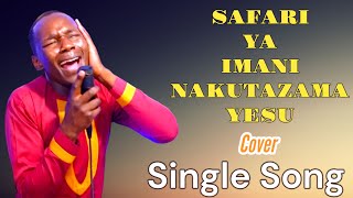 Safari Ya Imani Nakutazama Yesu Cover By The Late Fanuel Sedekia Sung ...