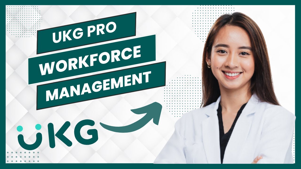 Ukg Pro Tutorial Ukg Pro Workforce Management Tutorial Full Guide