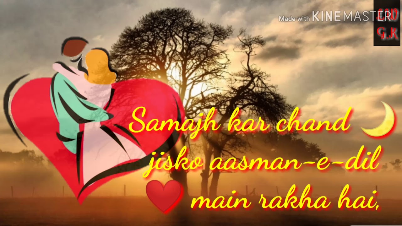 Samajh Kar Chand Jisko Aasmane Dil Main Rakha Hai Lyrical New Whatsapp