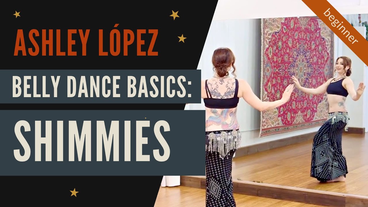 Belly Dance Basics Shimmies Preview With Ashley López Youtube