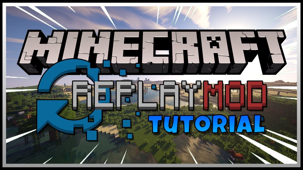 Replay Mod Minecraft Tutorial Youtube
