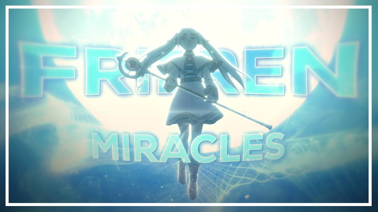Frieren Miracles Amv Edit Youtube