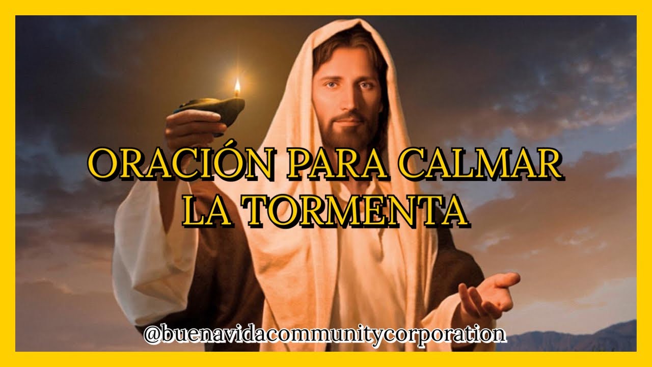 Oración Para Calmar La Tormenta Corta Oración Catolicos