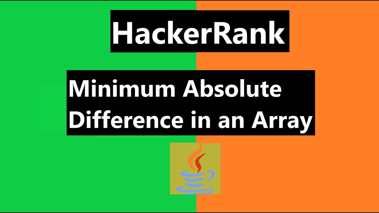 Minimum Absolute Difference In An Array Hackerrank Solution Java 8