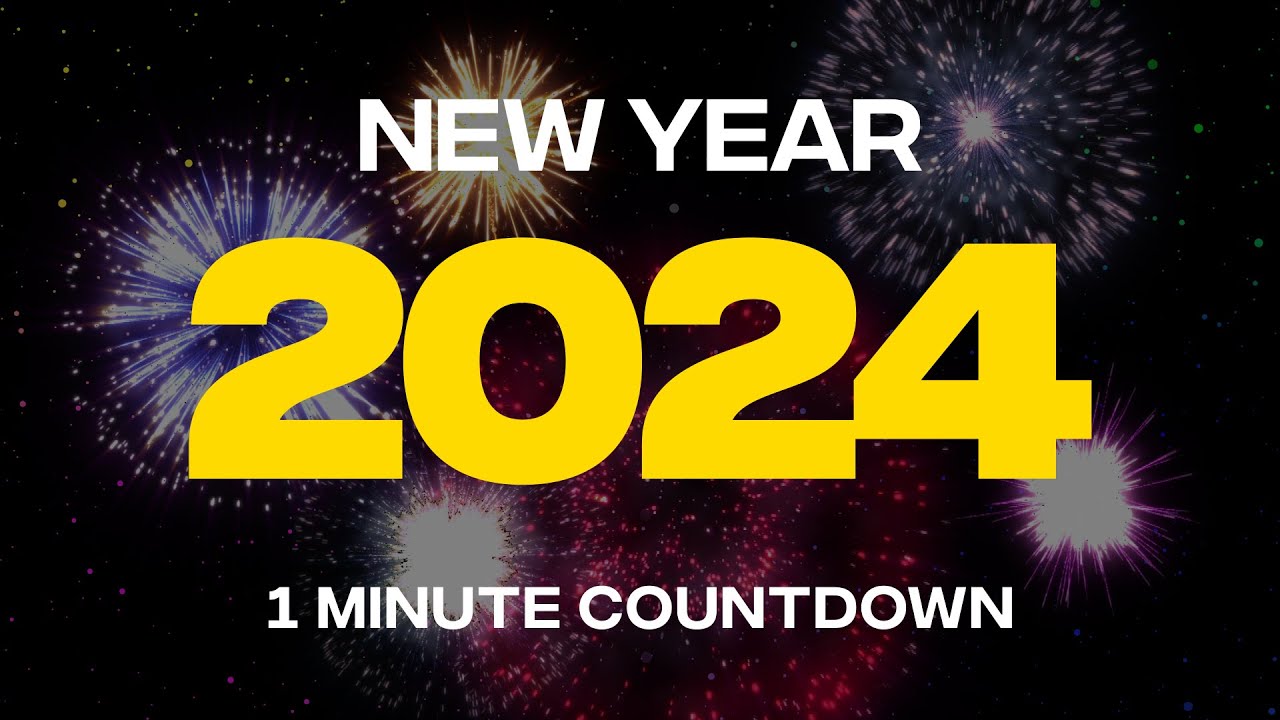 New Year 2024 1 Minute Countdown Auld Lang Syne Youtube