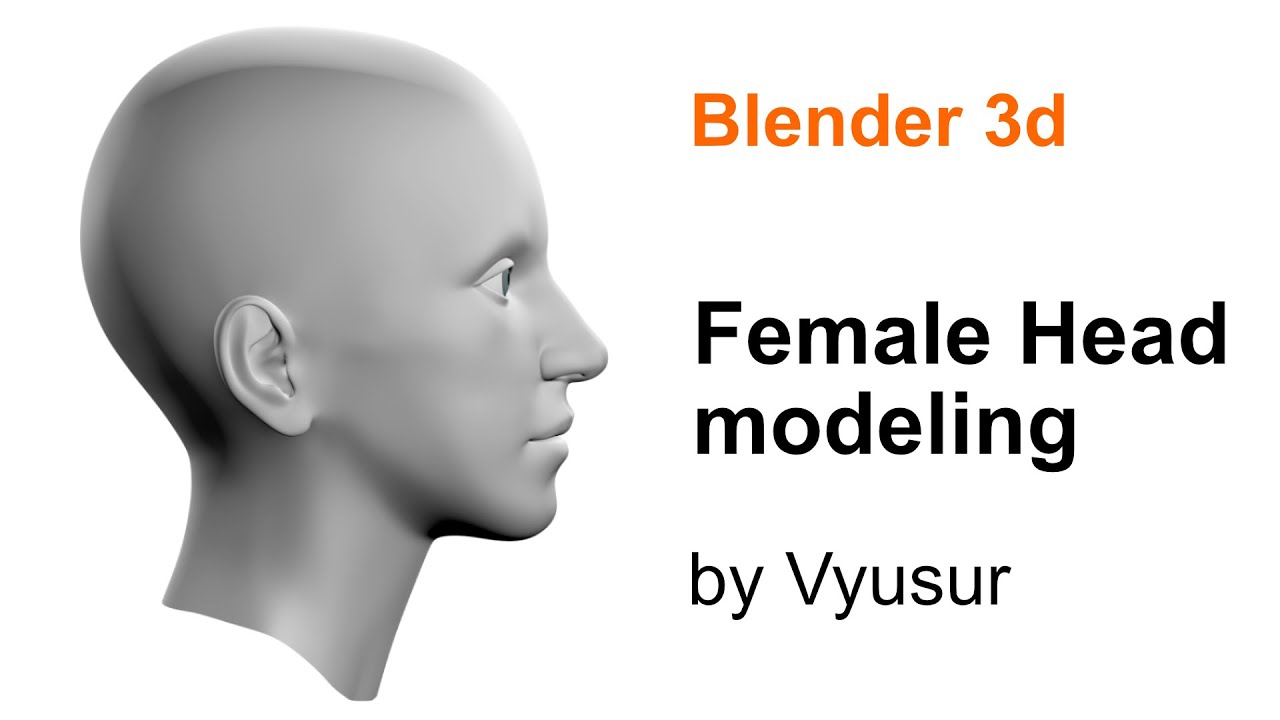 Female Head Modeling Youtube