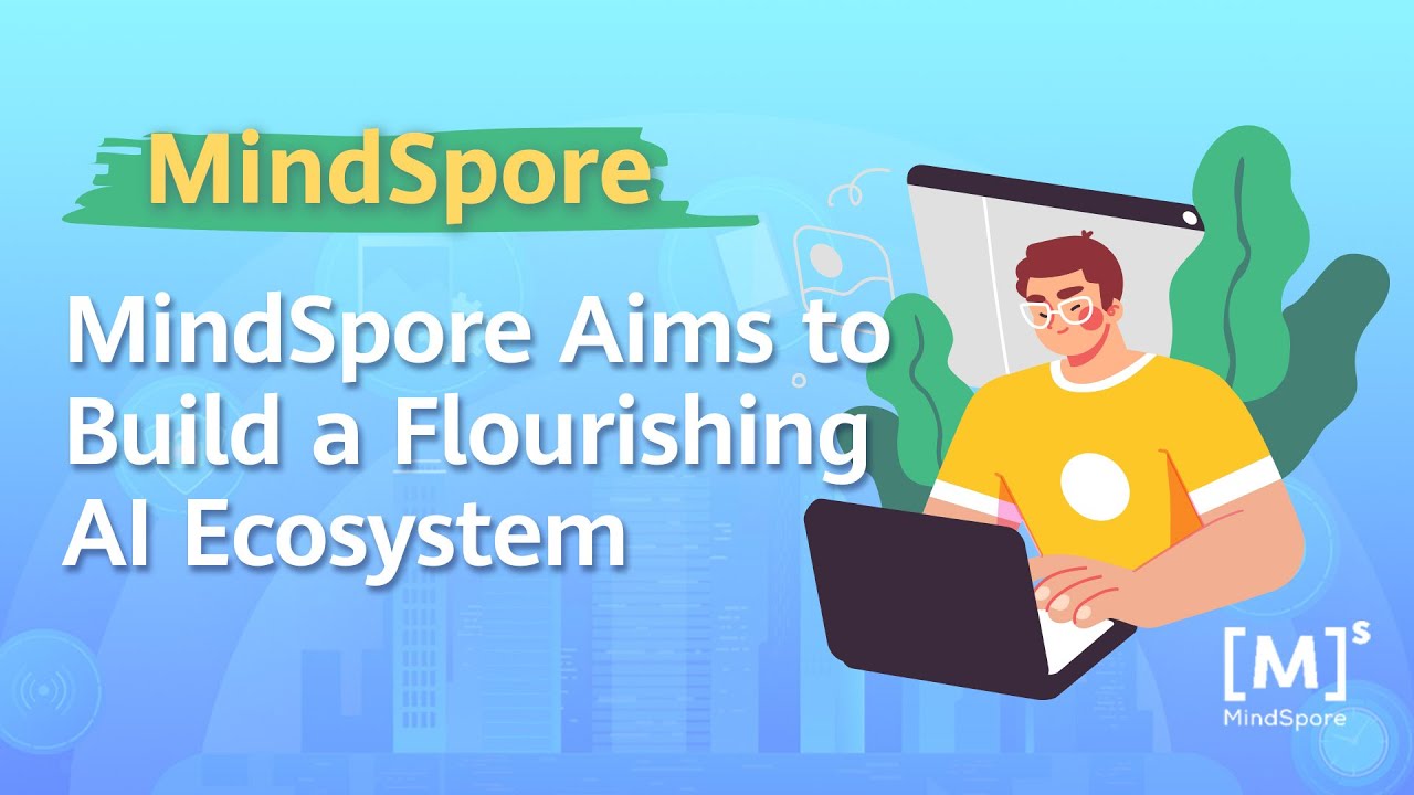 Mindspore Aims To Build A Flourishing Ai Ecosystem Meetmindspore Youtube
