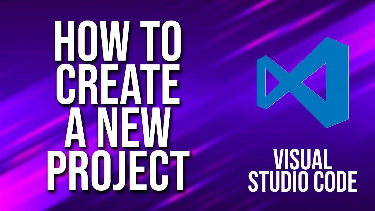 How To Create A New Project Visual Studio Code Tutorial Youtube
