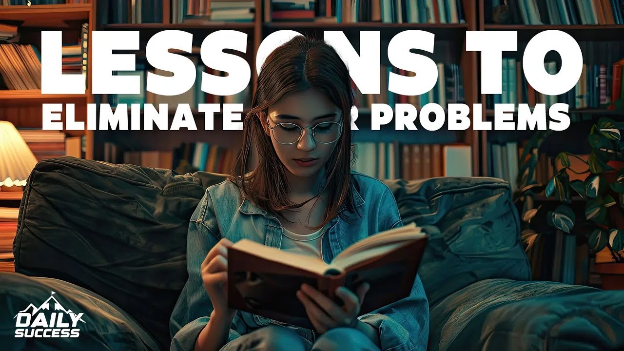 Proven Life Lessons That Will Eliminate Your Problems Youtube