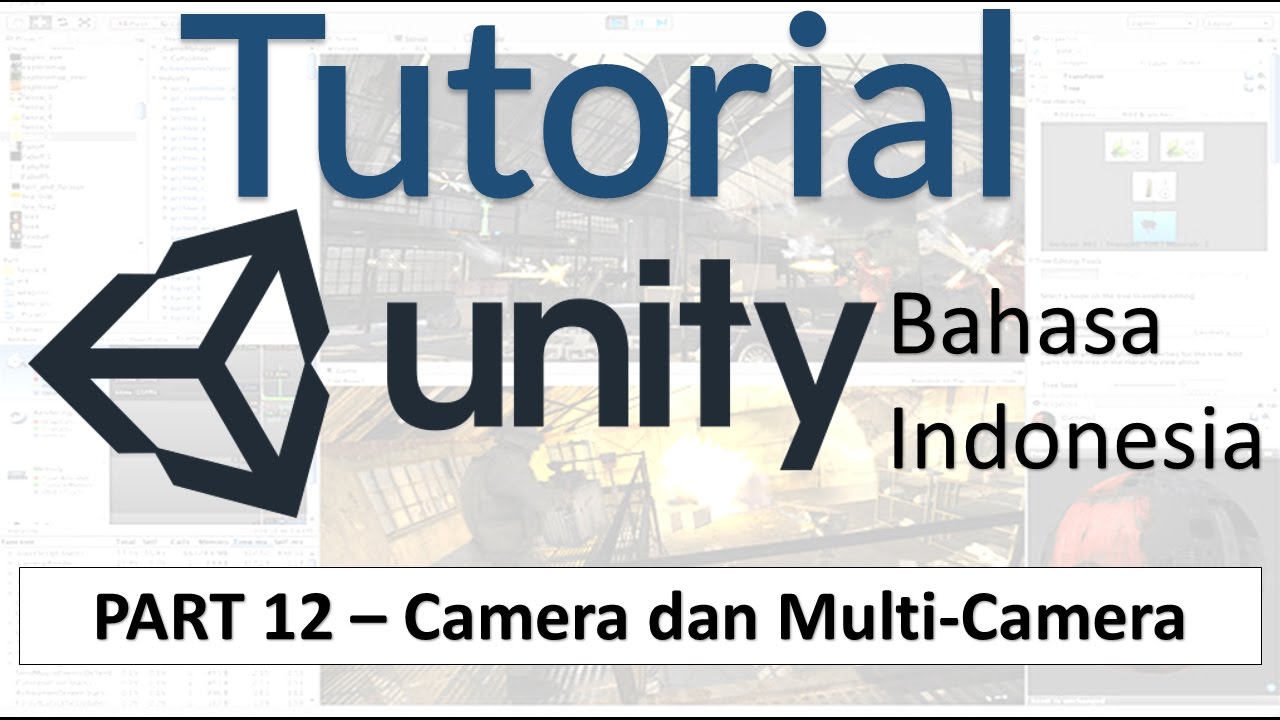 Menggunakan Camera Dan Multi Camera Tutorial Unity 3d Part 12 Youtube
