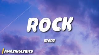 Stepz Rock Lyrics Amazing Lyrics Mp3 Music & Mp4 video downloads