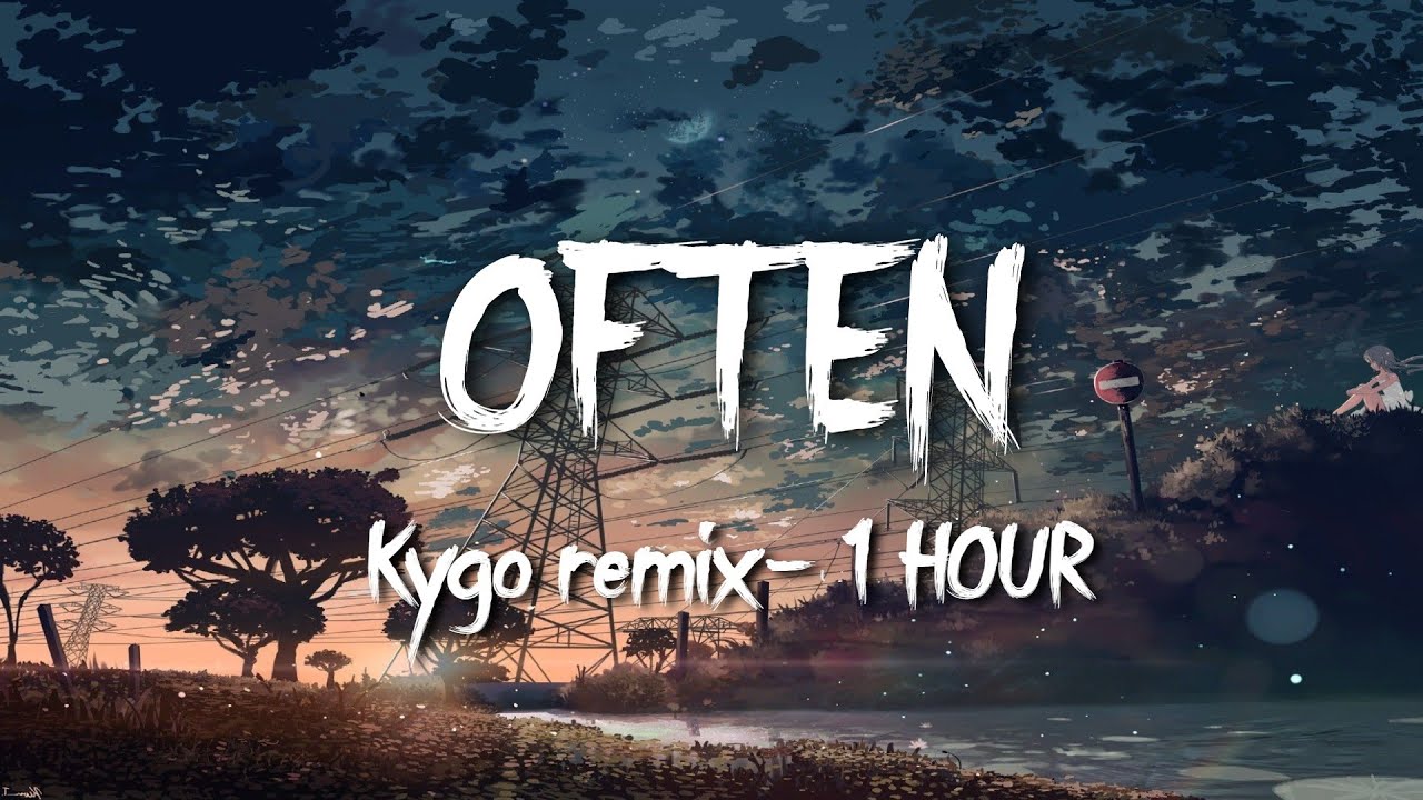 The Weeknd Often Kygo Remix 1 Hour Loop рџ љ Youtube
