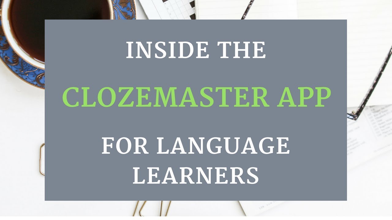 Inside The Clozemaster App For Language Learners Youtube