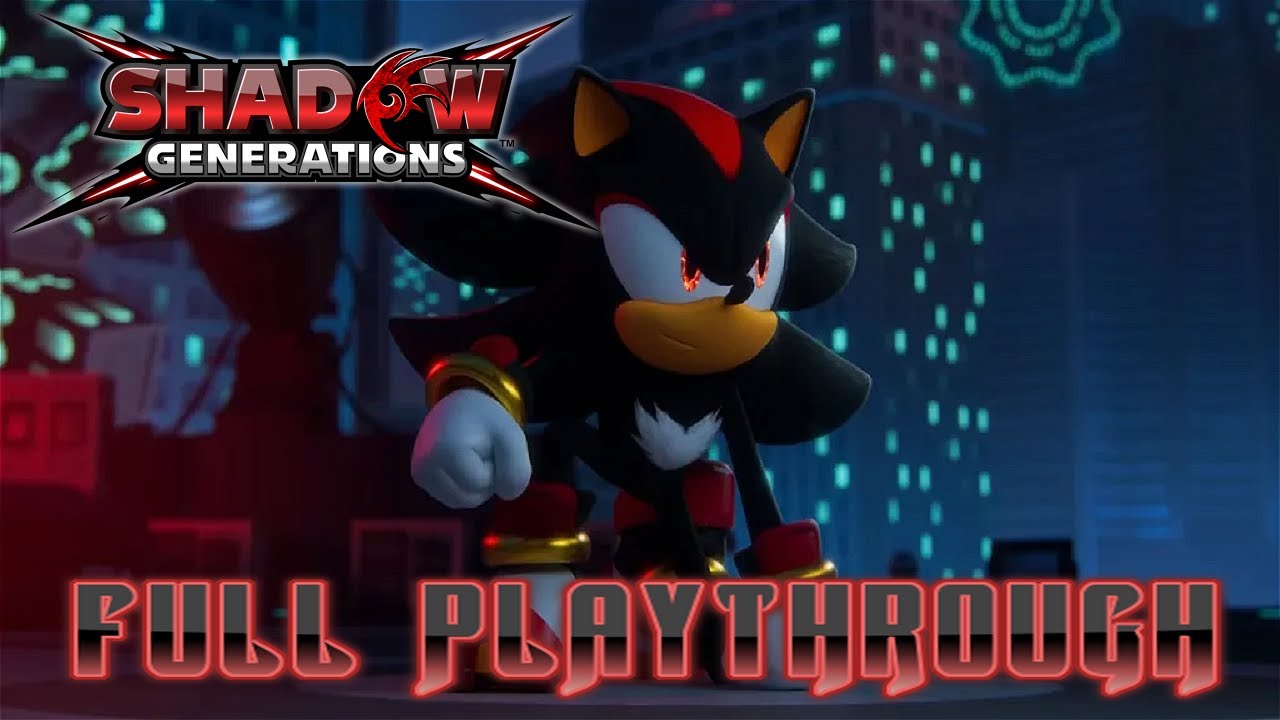 Shadow Generations Full Playthrough Youtube