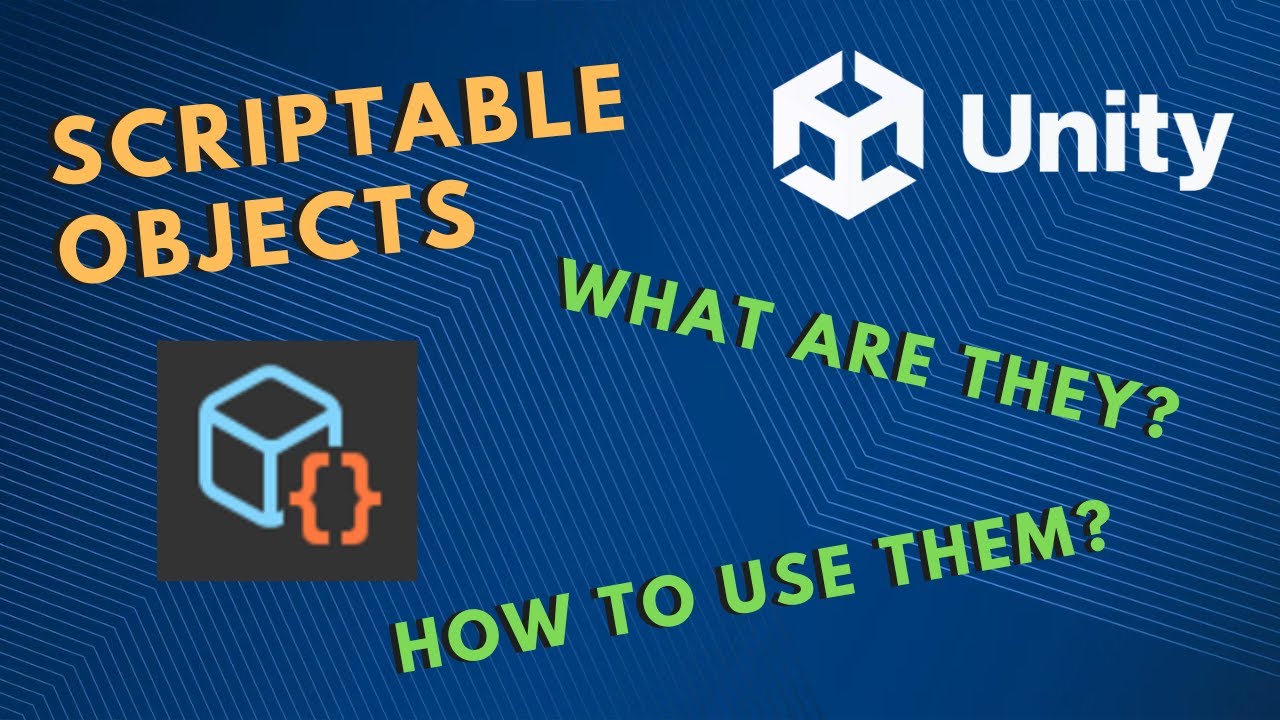 Unity What Are Scriptable Objects And How To Use Them 2023 Youtube