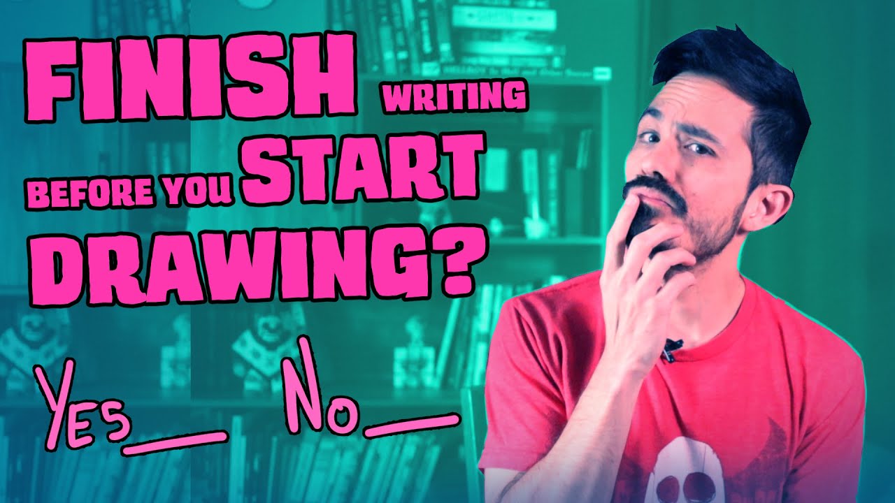 Finish Writing Before Drawing Your Comic Youtube