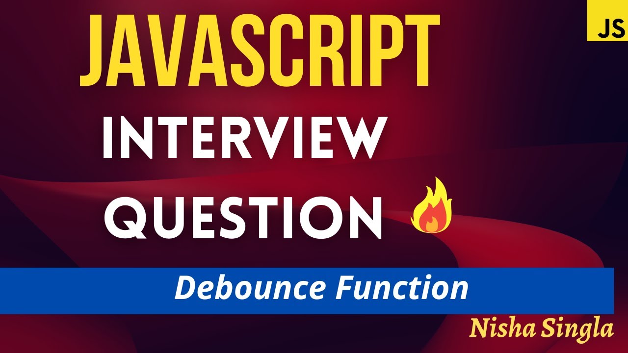 Javascript Interview Questions Machine Round Debounce Function Youtube