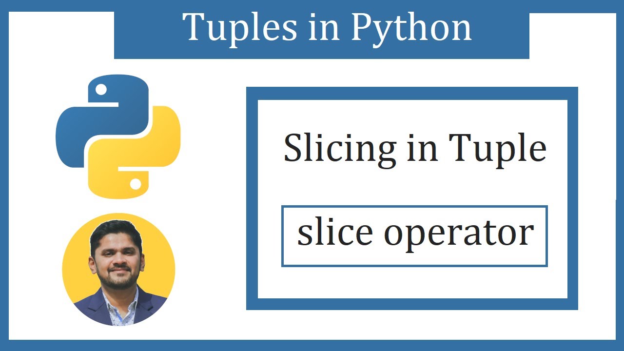 Slicing In Python Tuples Slice Operator Youtube
