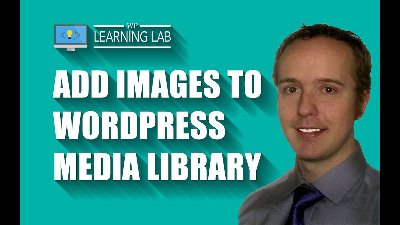 Wordpress Media Library How To Add An Image Wp Learning Lab Youtube