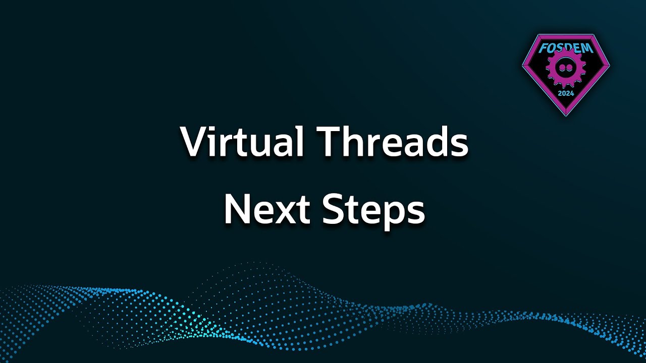 Java S Virtual Threads Next Steps Youtube