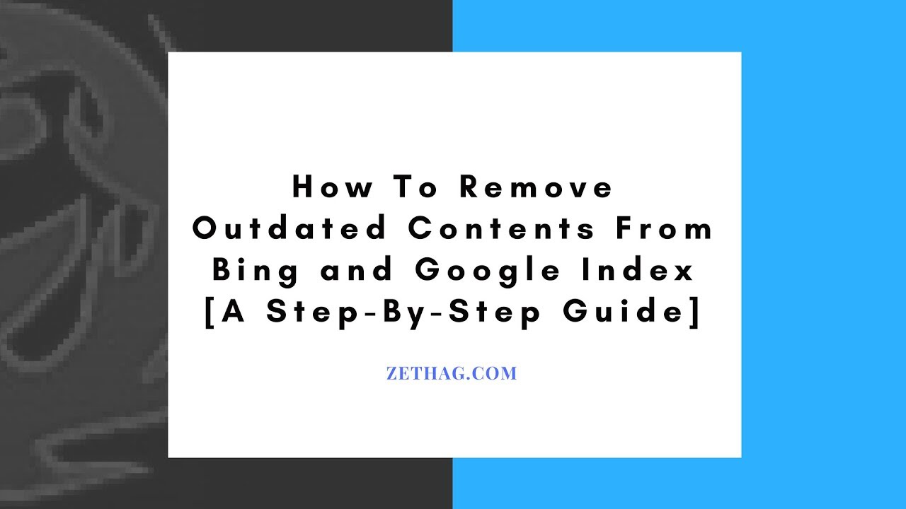 How To Remove Outdated Contents From Bing Youtube