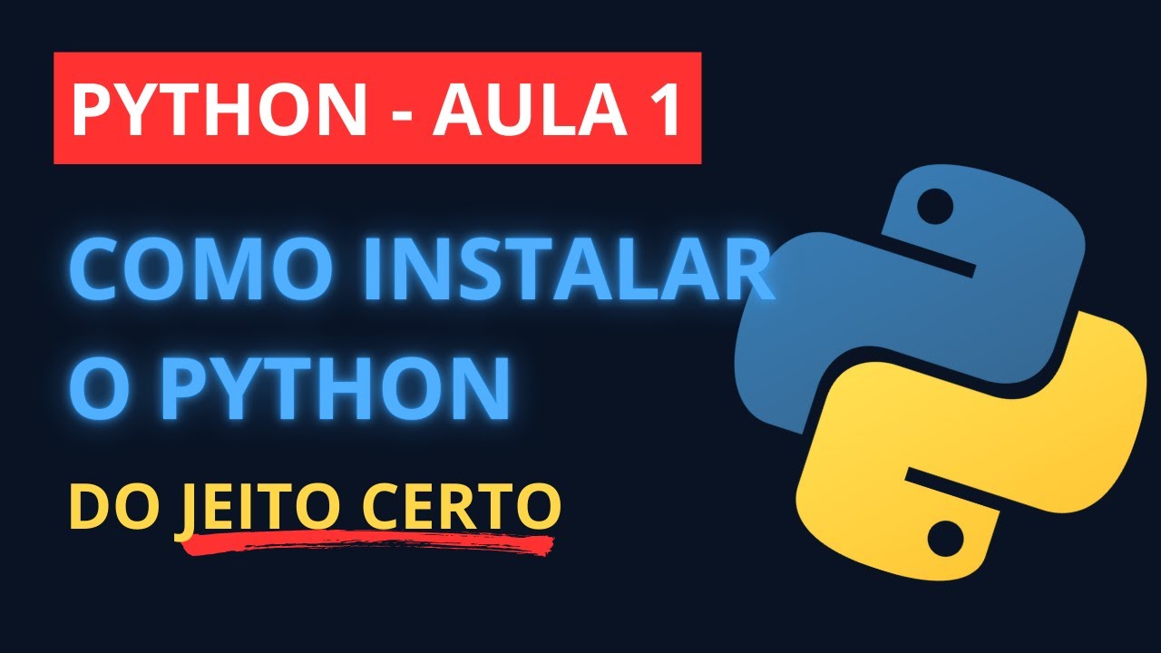 Aula 01 Curso De Python Grátis Como Instalar O Python Do Jeito