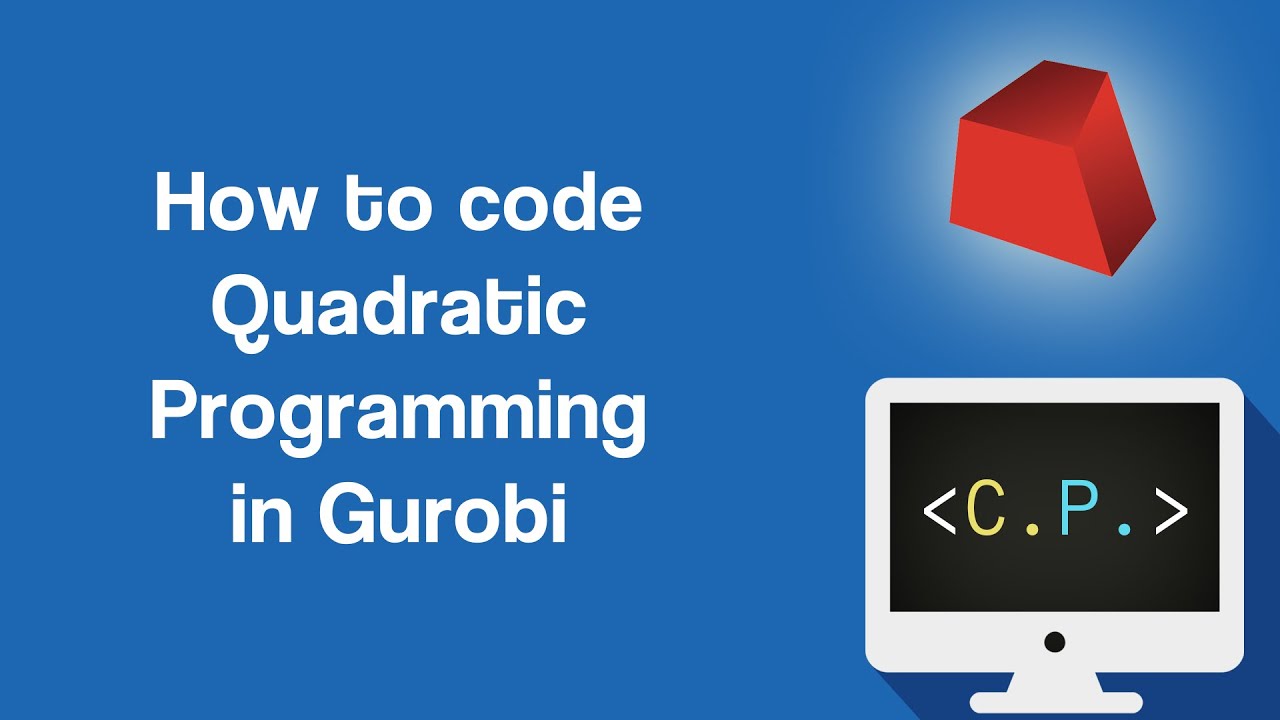 Quadratic Programming Optimization In Python With Gurobi Part 5