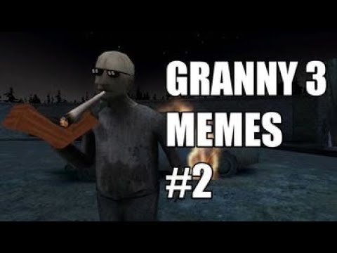 Granny 3 Memes 3 Youtube
