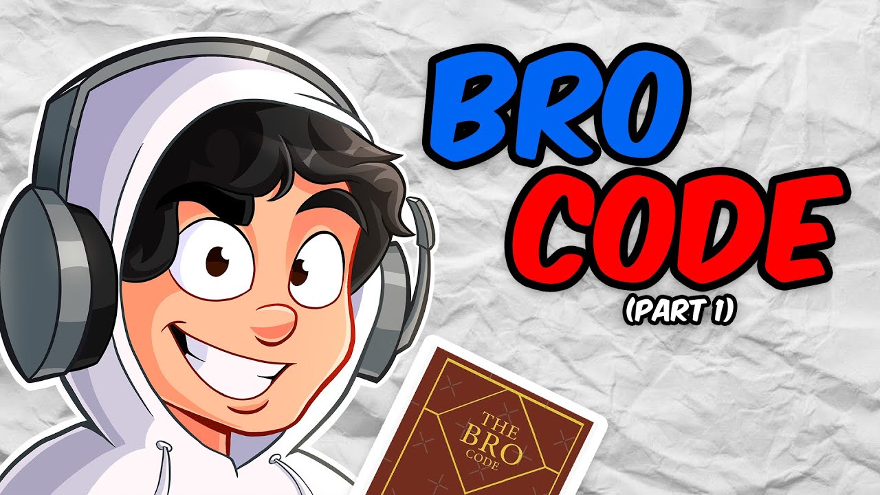 The Bro Code You Must Follow Youtube