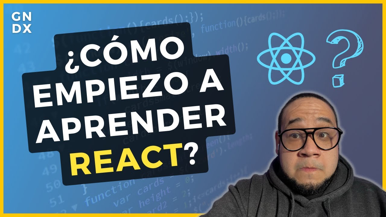 Cómo Empiezo A Aprender React Youtube