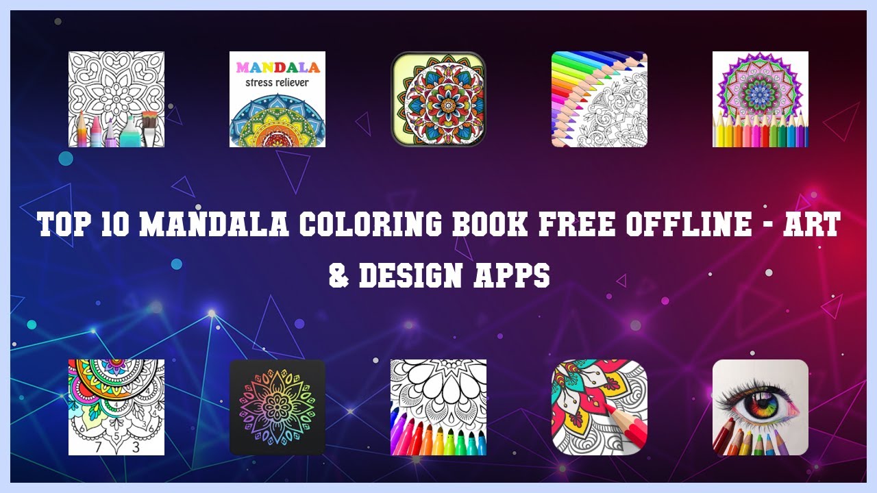Top 10 Mandala Coloring Book Free Offline Android App Youtube