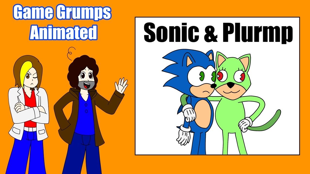 Game Grumps Animated Sonic Plurmp Youtube