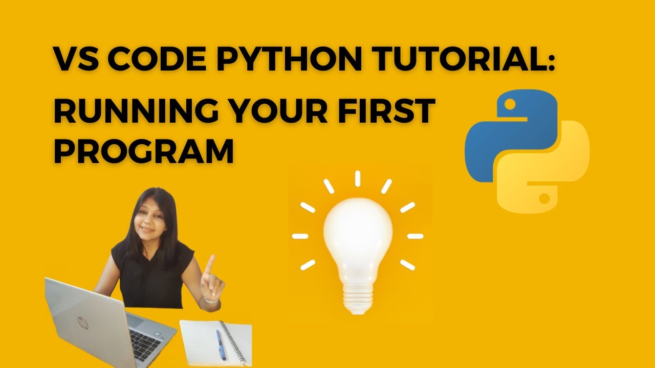 Vs Code Python Tutorial Running Your First Program Coding Tutorial